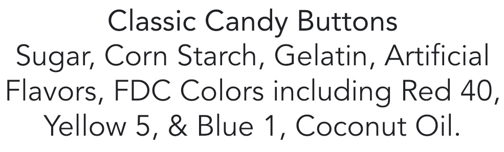 Classic Candy Buttons – Cabot's Candy